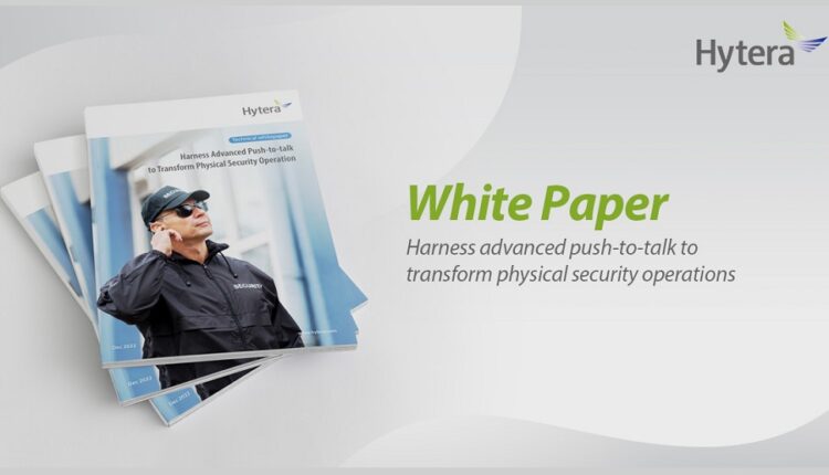 Hytera Releases White Paper for Security Options | CXO Insight Middle East